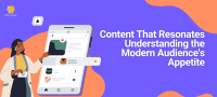 Content That Resonates: Understanding the Modern Audience's Appetite ...