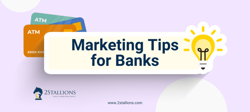 Navigating the Digital Landscape: Marketing Tips for Banks - 2Stallions