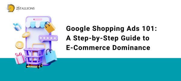 Google Shopping Ads 101: A Step-by-Step Guide to eCommerce Dominance ...
