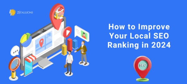 How to Improve Your Local SEO Ranking in 2025 - 2Stallions