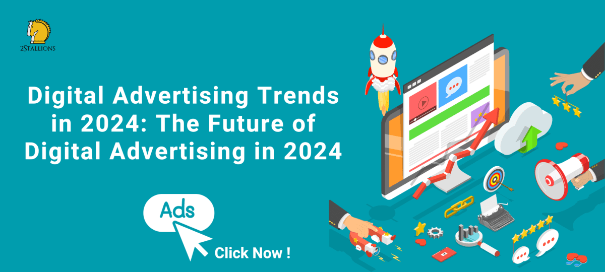 Digital Advertising Trends in 2025: The Future of Digital Advertising in 2025 - 2Stallions