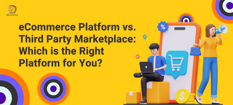 eCommerce Platform vs Third Party Marketplace: Which is the Right ...