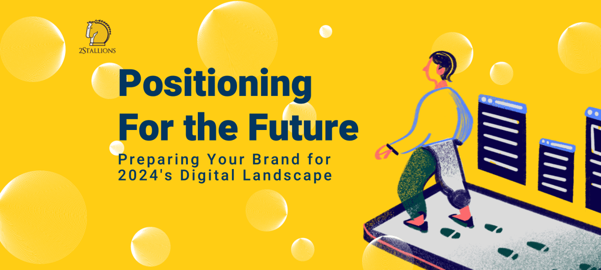 Positioning for the Future: Preparing Your Brand for 2025's Digital ...