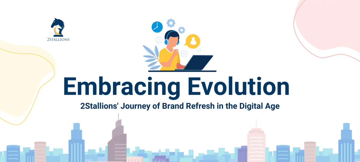 Embracing Evolution: 2Stallions’ Journey of Brand Refresh in the ...