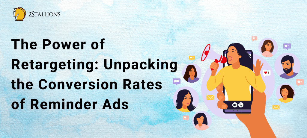The Power of Retargeting: Unpacking the Conversion Rates of Reminder ...