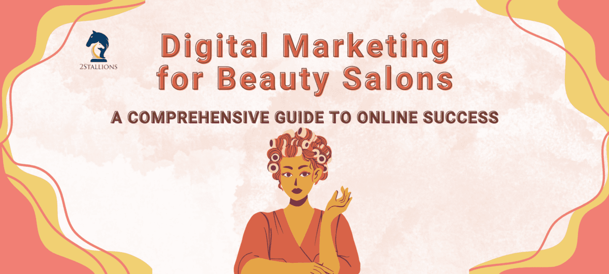 Digital Marketing for Beauty Salons: A Comprehensive Guide to Online ...