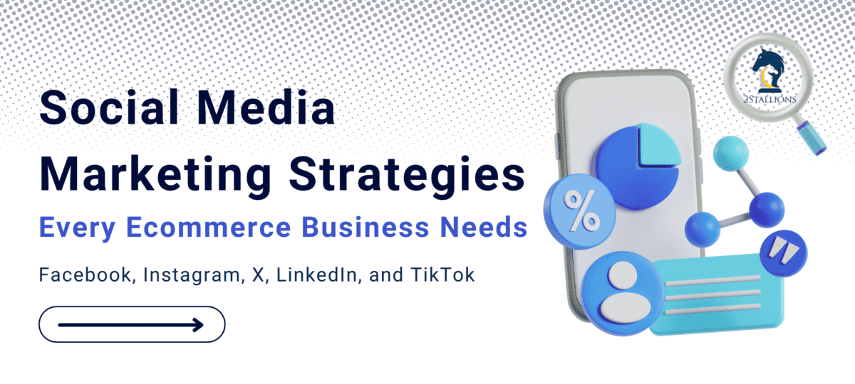 Social Media Ecommerce Marketing Strategies | 2Stallions
