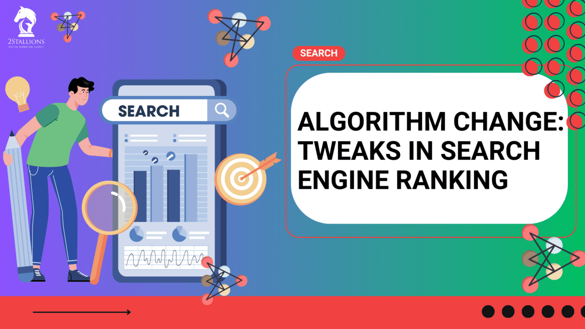 Algorithm Change: Tweaks in Search Engine Ranking | 2Stallions
