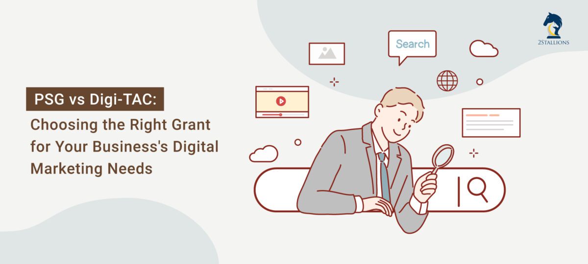 PSG vs Digi-TAC: The Right Grant for Digital Marketing | 2Stallions